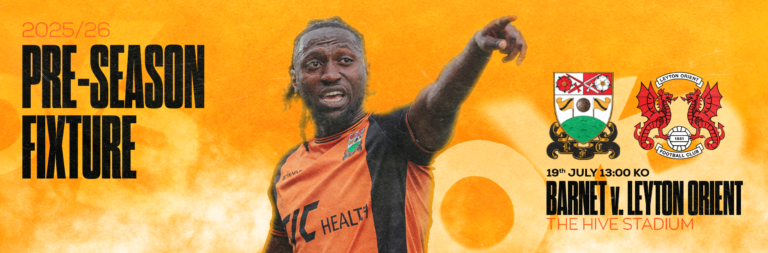 PRE-SEASON FRIENDLY - BARNET FC VS LEYTON ORIENT - Barnet Football Club